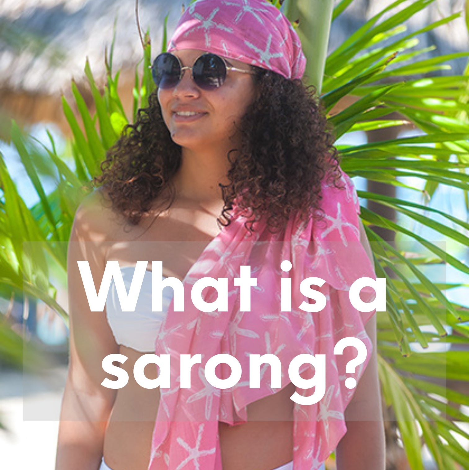 What Is a Sarong? How to Wear, Style & Choose One | West Indies Wear ...